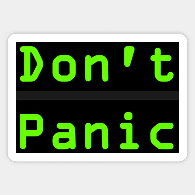 Don't Panic - Dont Panic - Sticker | TeePublic